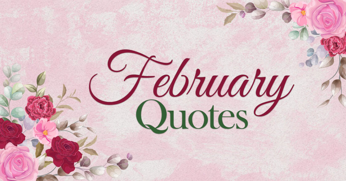 210+ Special February Quotes, Poems & Sayings About You, Snow ...
