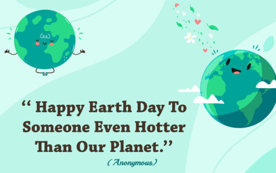 110+ Earth Day Quotes To Love Nature & Celebrate Its Beauty