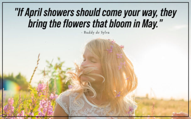 90+ Best April Quotes (April Fools', Birthdays, Long, Short)