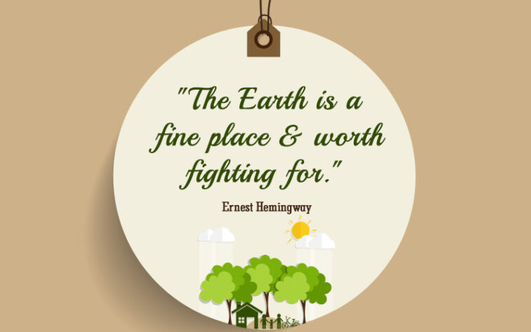 110+ Earth Day Quotes To Love Nature & Celebrate Its Beauty