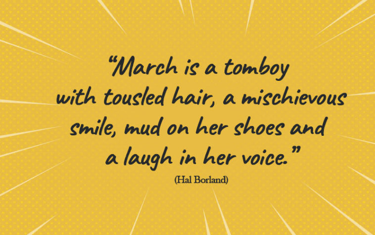 100+ Heartwarming Wishes, Sayings, Poems, & Quotes for March