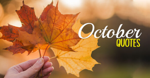 150+ October Quotes, Sayings, Wishes & Dialogues To Make Your Fall ...