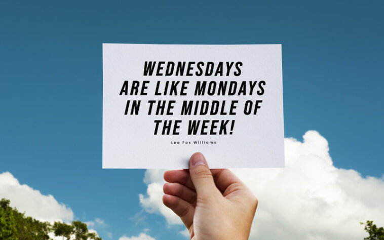 300 Wednesday Quotes For Midweek Blessings & Motivations