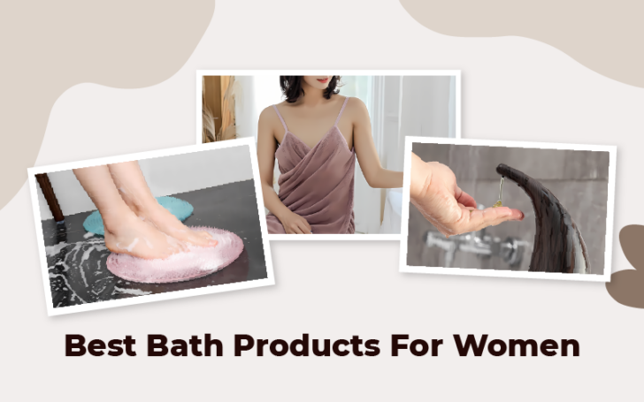 10 Best Bath Products For Women Who Crave Self-Care